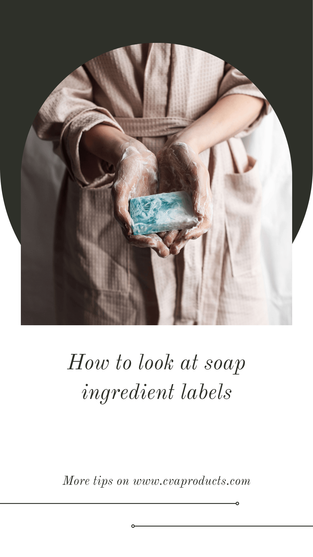HOW TO LOOK AT SOAP INGREDIENT LABELS – CVA Products